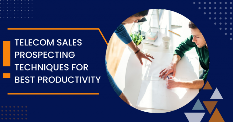 Top 11 Telecom Sales Prospecting Techniques