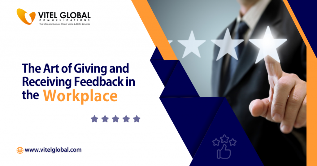 The Art of Giving and Receiving Feedback in the Workplace