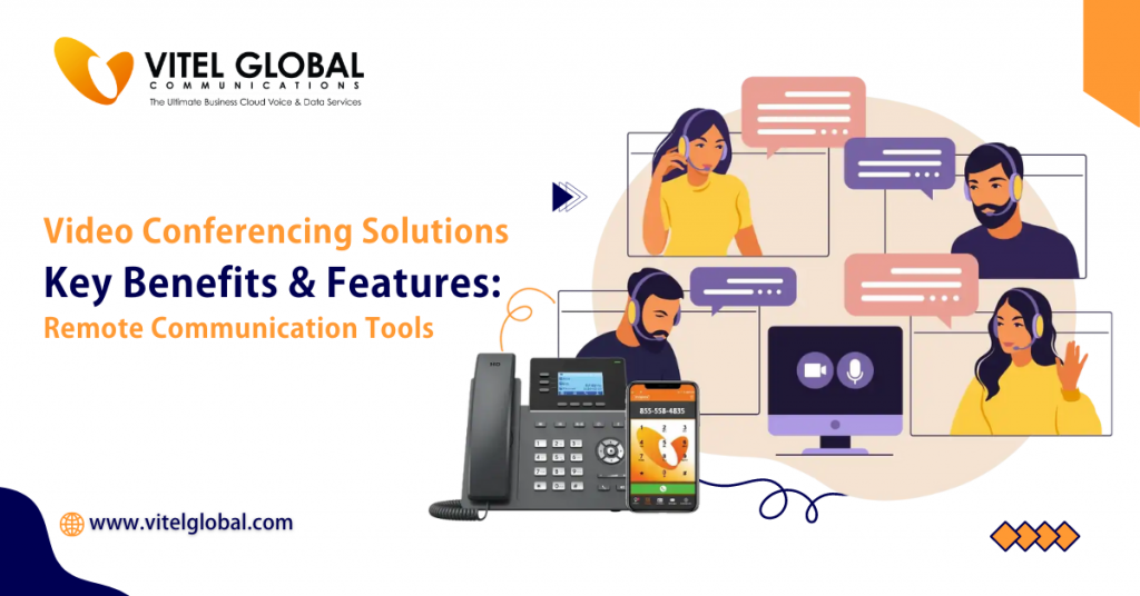 Cloud Video Conferencing Solutions Key Benefits & Features