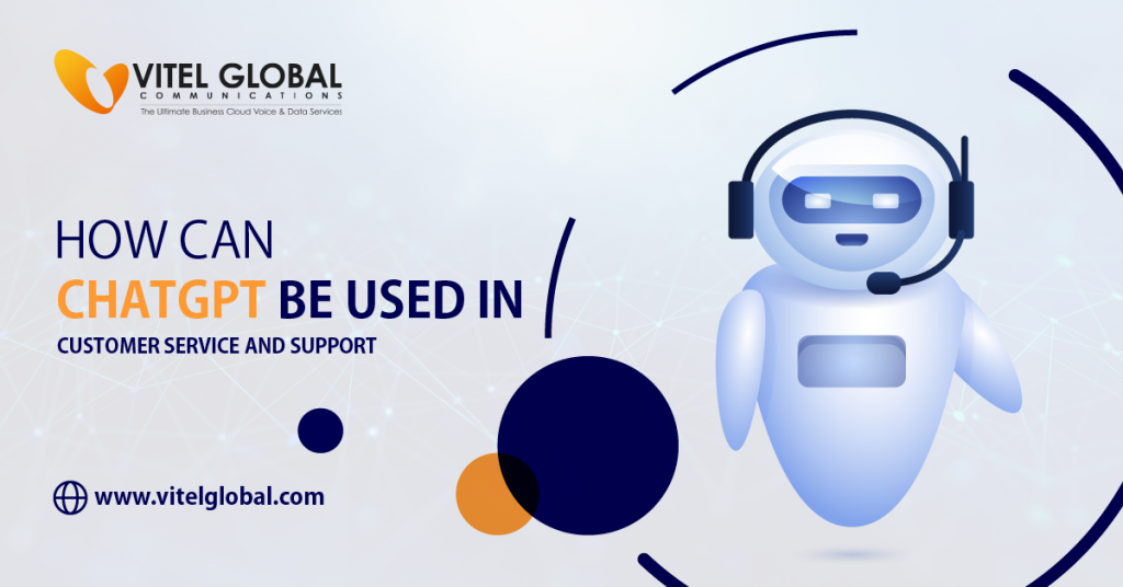 How Can ChatGPT Be Used In Customer Service and Support