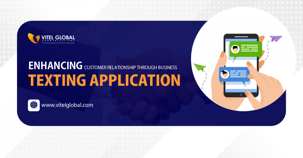 Enhance Customer Relationship with Business Texting Application